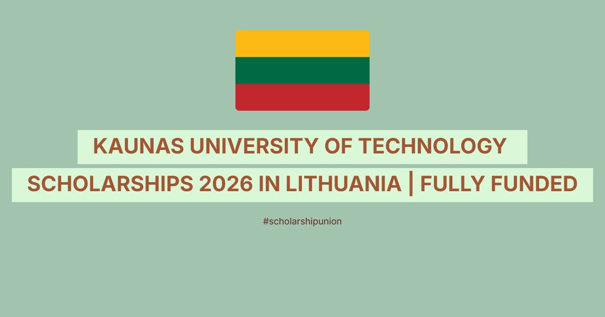 Kaunas University of Technology Scholarships 2026 in Lithuania | Fully ...