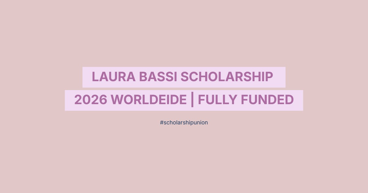 Laura Bassi Scholarship 2026 | Fully Funded