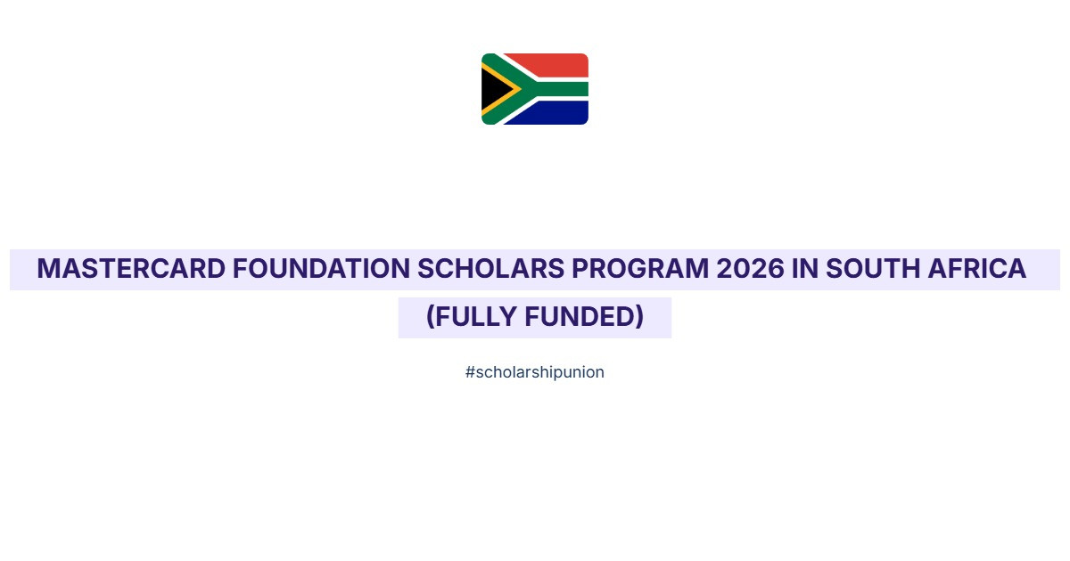 Mastercard Foundation Scholars Program 2026 in South Africa | Fully Funded